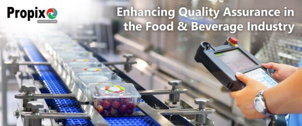 Enhancing Quality Assurance in the Food & Beverage Industry - Propix ...